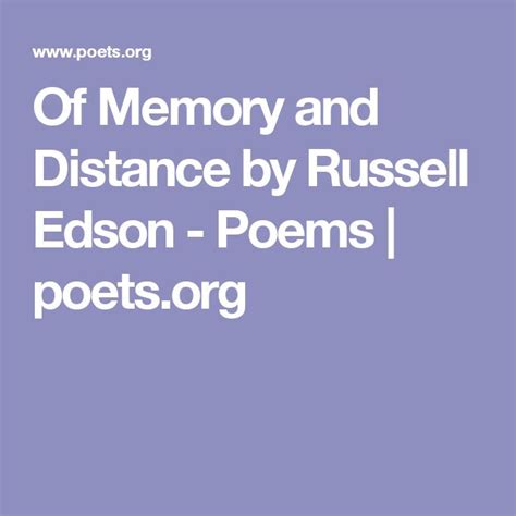Of Memory And Distance By Russell Edson Poems Spoken