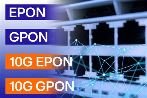Epon Gpon G Epon G Gpon Key Differences Explained Vsol