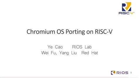 Chromium Os Porting On Risc V By Ye Cao Rios Online Bootcamp Youtube