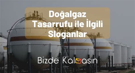 Doğalgaz Tasarrufu ile İlgili Sloganlar Yaratıcı Sloganlar