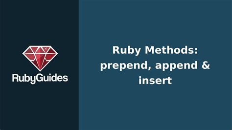 Ruby Methods Prepend Append Insert Works With Strings And Arrays