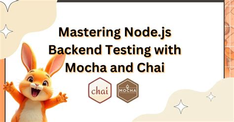 Using Mocha And Chai For Backend Testing In Nodejs Logic Decode
