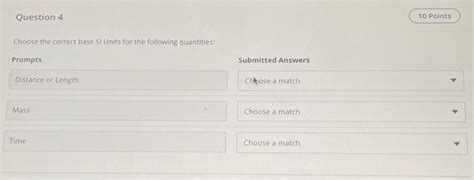Solved Question 4 10 Points Choose The Correct Base Si Units