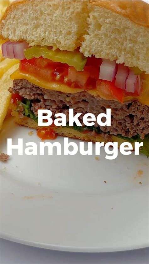 Easy Baked Hamburgers Video Beef Recipes Dinner Recipes Oven