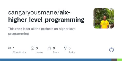 github sangaryousmane alx higher level programming this repo is for