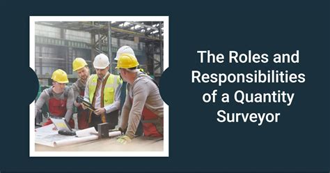 Quantity Surveyor Roles And Responsibilities In Construction Quantity