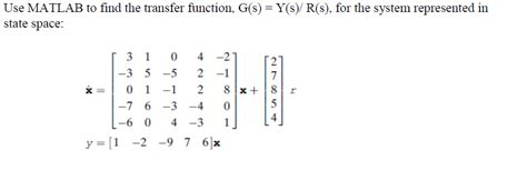 solved use matlab to find the transfer function g s