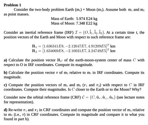 Solved Problem Consider The Two Body Problem Earth M Chegg