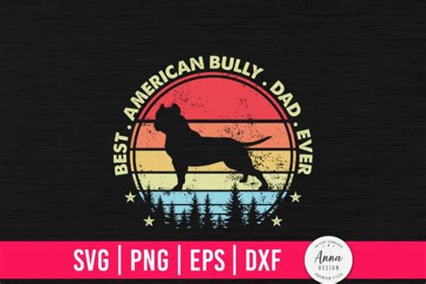 Best American Bully Dad Ever Graphic By Anna Design · Creative Fabrica