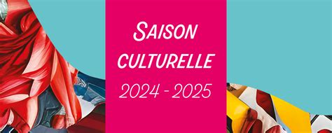 Saison Culturelle 2024 2025 St Quentin Fallavier