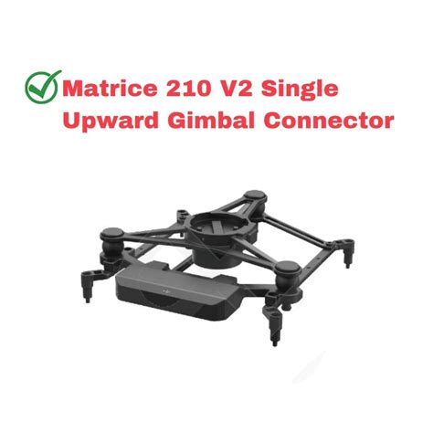 DJI Matrice 210 V2 Single Upward Gimbal Connector Aonic Poladrone