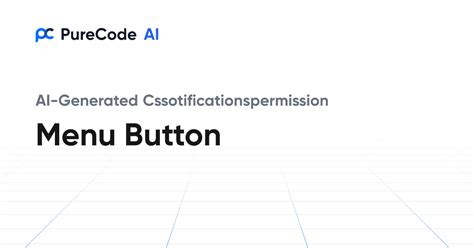 Build Great Cssotificationspermission Menu Button Components Faster Using Ai Tools