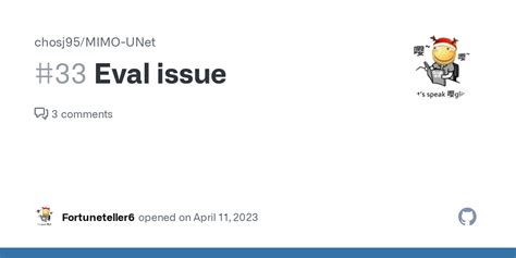 Eval Issue · Issue 33 · Chosj95mimo Unet · Github