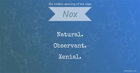 The Hidden Meaning Of The Name Nox Namious