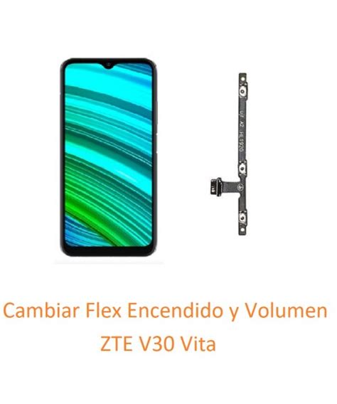 Cambiar Flex Encendido Y Volumen ZTE V30 Vita