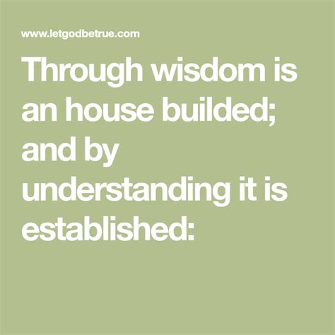 Through Wisdom Building A Strong House