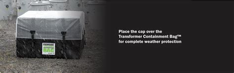 Transformer Containment Bag