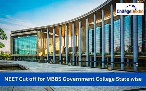 Neet Cut Off 2025 For Mbbs Government College State Wise Collegedekho
