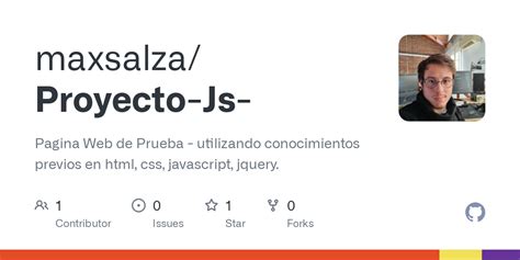 Github Maxsalzaproyecto Js Pagina Web De Prueba Utilizando Conocimientos Previos En Html