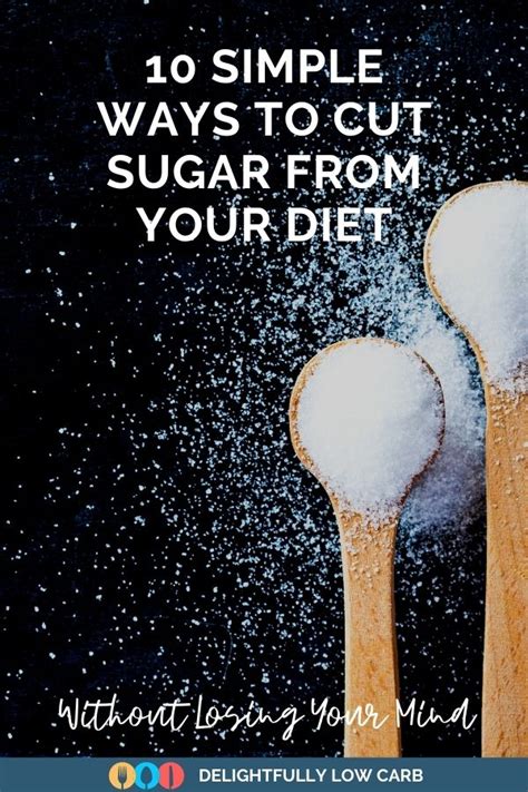 10 Simple Ways To Cut Sugar From Your Diet Without Losing Your Mind