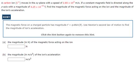 Solved A Carbon Ion C Moves In The Xy Plane With A Speed Chegg Com