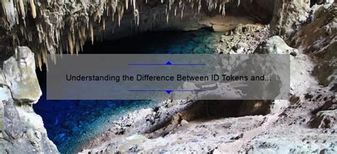 Understanding The Difference Between Id Tokens And Access Tokens Which