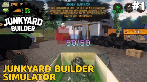 Kerja Rongsokan Duluuuu Junkyard Builder Simulator 1 Youtube