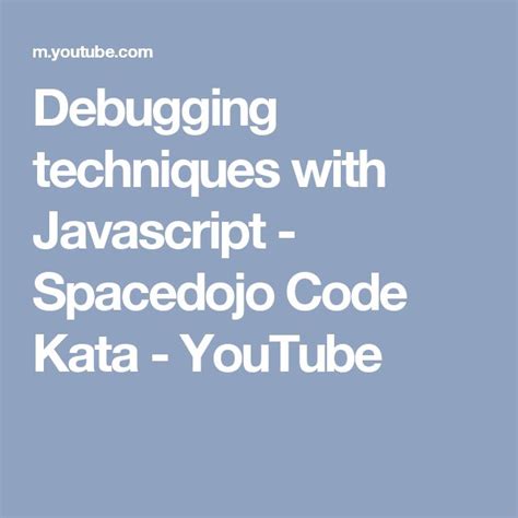 Debugging Techniques With Javascript Spacedojo Code Kata YouTube