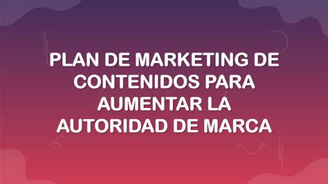 Los 10 Mejores Ejemplos De Planes De Marketing De Contenidos Con