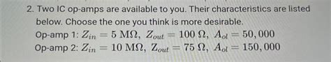 Two IC Op Amps Are Available To You Their Chegg Com