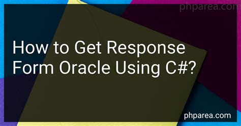 How To Get Response Form Oracle Using C In 2024