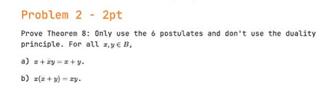 Solved Prove Theorem 8 Only Use The 6 ﻿postulates And Dont