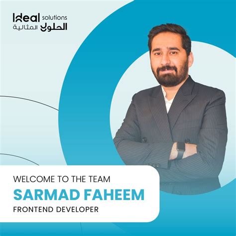 we are pleased to introduce “sarmad faheem who s joining ideal
