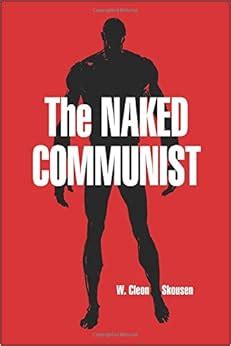 The Naked Communist The Naked Series Volume 1 W Cleon Skousen