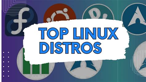 Discover The Top 10 Linux Distros Which Ones Right For You Youtube