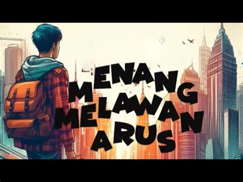 Patiga Menang Melawan Arus Chords Lyrics Video