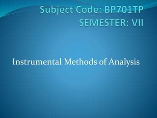 Scope Objectives Applications Of Instrumental Methods Of Analysis PPT