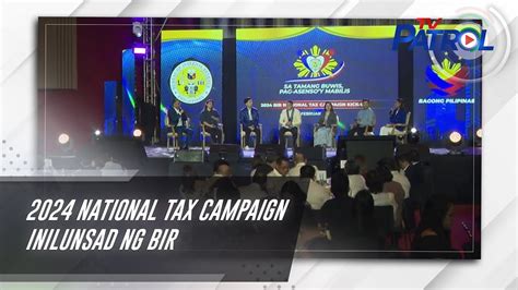 2024 National Tax Campaign Inilunsad Ng Bir Tv Patrol Youtube