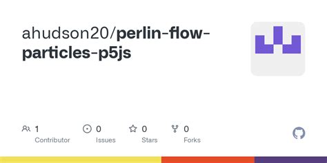 github ahudson20 perlin flow particles p5js