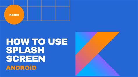 How to Use Splash Screen in Android | Beginner | Kotlin | Android Tutorials - YouTube