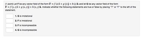 Solved 1 Point Let F Be Any Vector Field Of The Form F Chegg Com