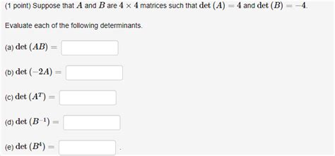 solved 1 point suppose that a and b are 4 x 4 matrices