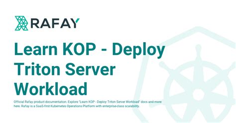Learn Kop Deploy Triton Server Workload Rafay Product Documentation