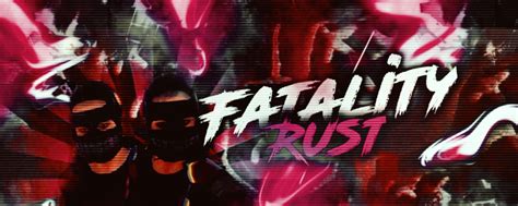 Fatality Rust 236 Devblog Наш клиент Topic
