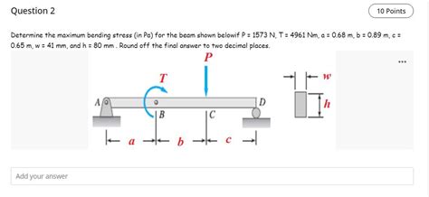 Solved Question Points Determine The Maximum Bending Chegg