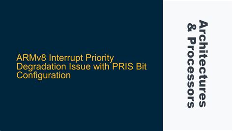 Armv8 Interrupt Priority Degradation Issue With Pris Bit Configuration System On Chips
