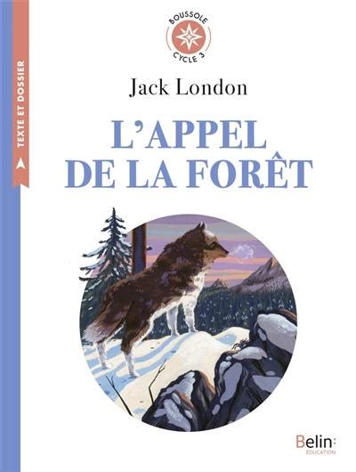 Livre L appel de la forêt écrit par Jack London Belin