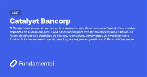 Clst Catalyst Bancorp Fundamentei