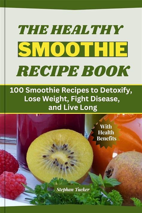Amazon THE HEALTHY SMOOTHIE RECIPE BOOK Smoothie Recipes To Detoxify Lose Weight