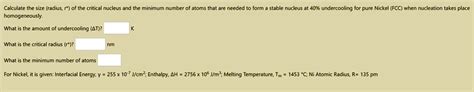 Calculate The Size Radius Homogeneously Of The Critical Nucleus And The Minimum Number Of Atoms